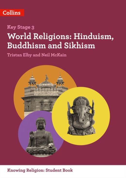 KS3 Knowing Religion - World Religions : Hinduism, Buddhism and Sikhism ...