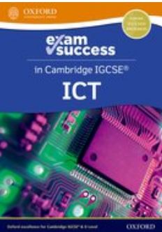 Oxford Cambridge IGCSE ICT: Exam Success Guide (Third Edition ...