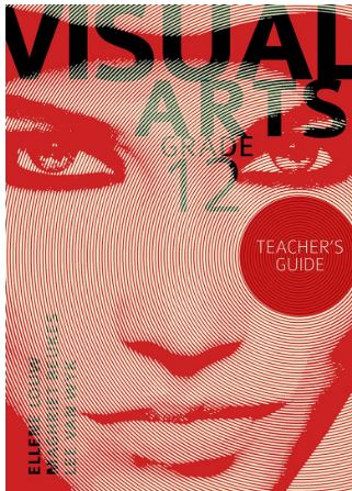 Visual Arts Grade 12 Teacher’s Guide - EDUWIZ