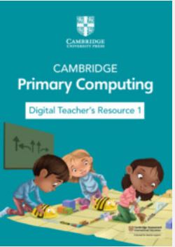 Cambridge Primary Computing Digital Teacher's Resource 1 (1 Year Site ...