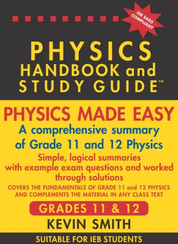 Physics Handbook & Study Guide: Grade 11 & 12 - EDUWIZ
